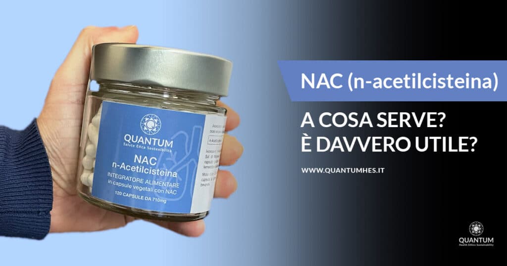 Nac integratore a cosa serve? - Quantum Hes
